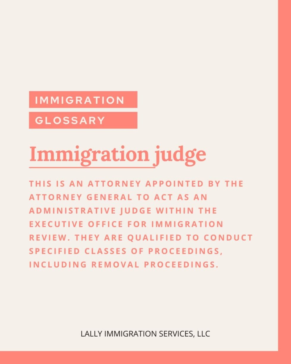 Immigration Glossary: Immigration Judge | Lally Immigration Services